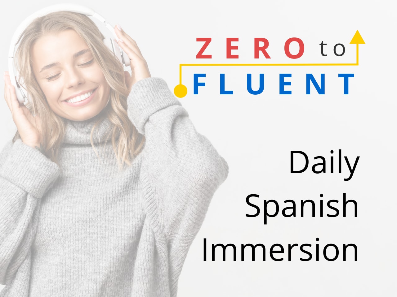 Zero to Fluent® Spanish Courses ⁄ Grow Spanish.com