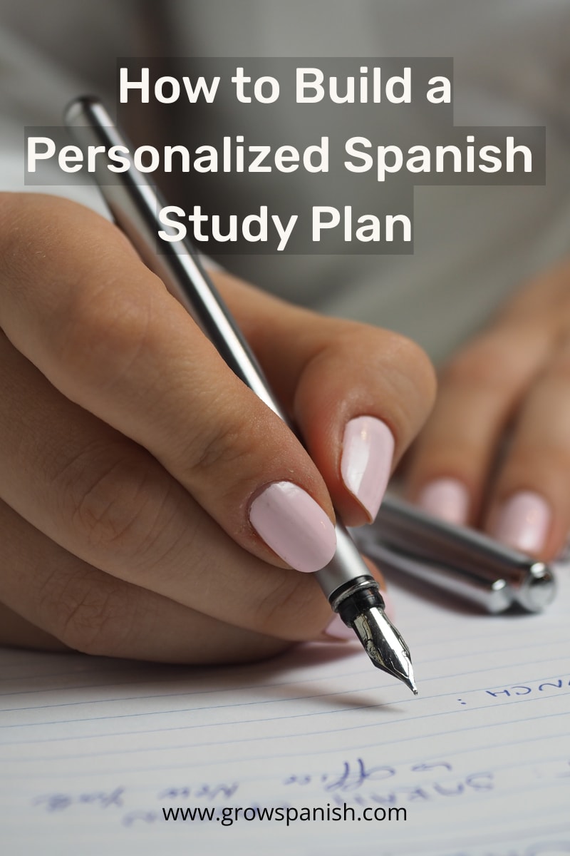 Create a Personalized Spanish Study Plan ⁄ Grow Spanish.com