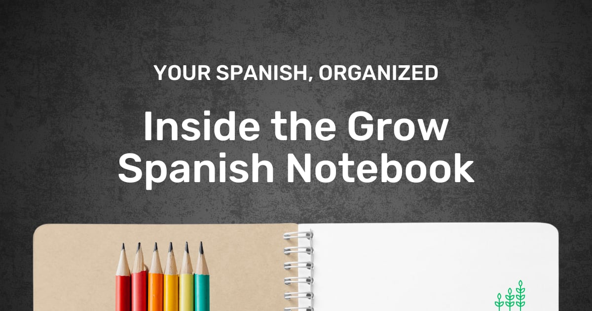 Spanish Notebook | Organize Your Learning ⁄ Grow Spanish.com