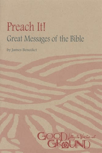 Preach It!: Great Messages of the Bible