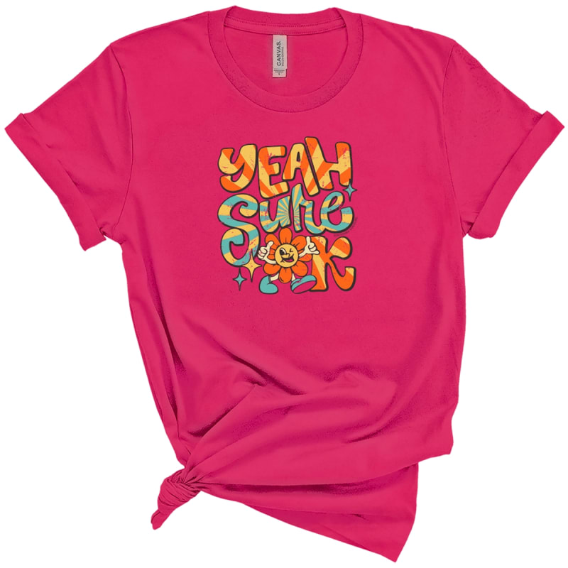 SC Premium Yeah Sure Ok Front Print - Fuchsia
