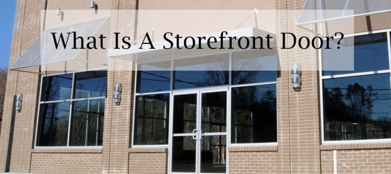 Storefront Door & Frame Resources | Helpful Information