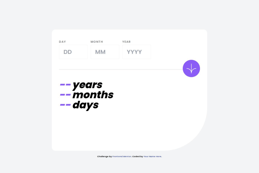 Frontend Mentor Age Calculator Using Tailwindcss And Vanilla Js Coding Challenge Solution