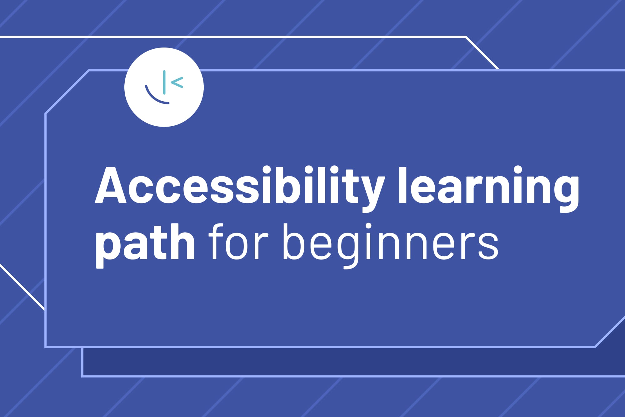 Web Accessibility for Beginners | Learning Path
