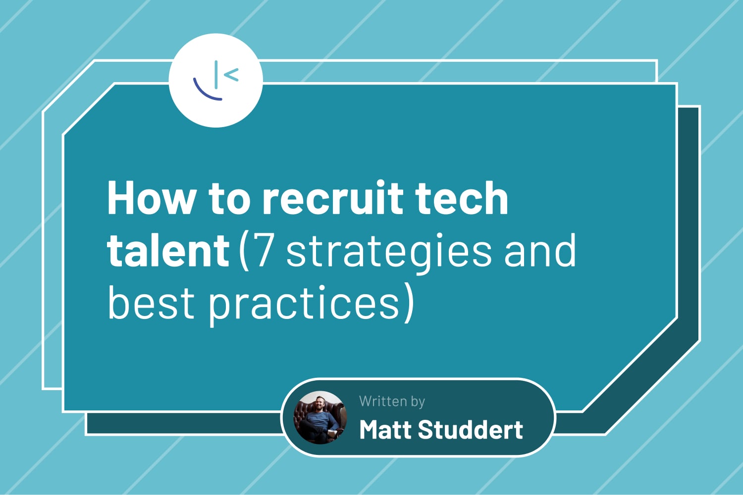 How to Recruit Tech Talent: 7 Strategies and Best Practices | Frontend ...