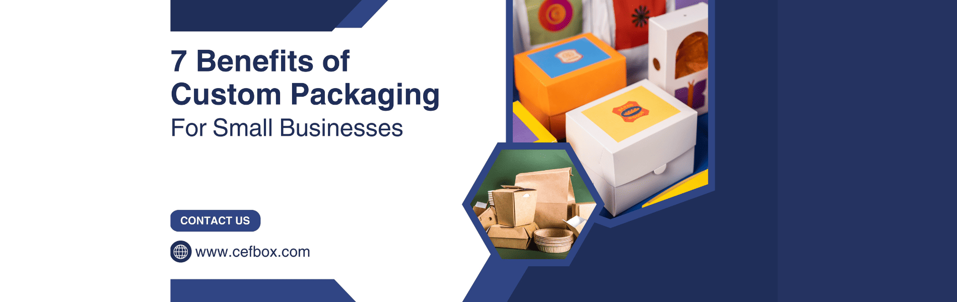 Top 7 Benefits of Custom Packaging for Small Businesses | cefBox