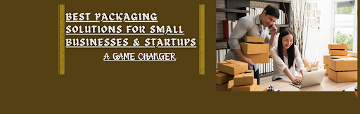 Best Packaging Solutions for Small Businesses and Startups | cefBox