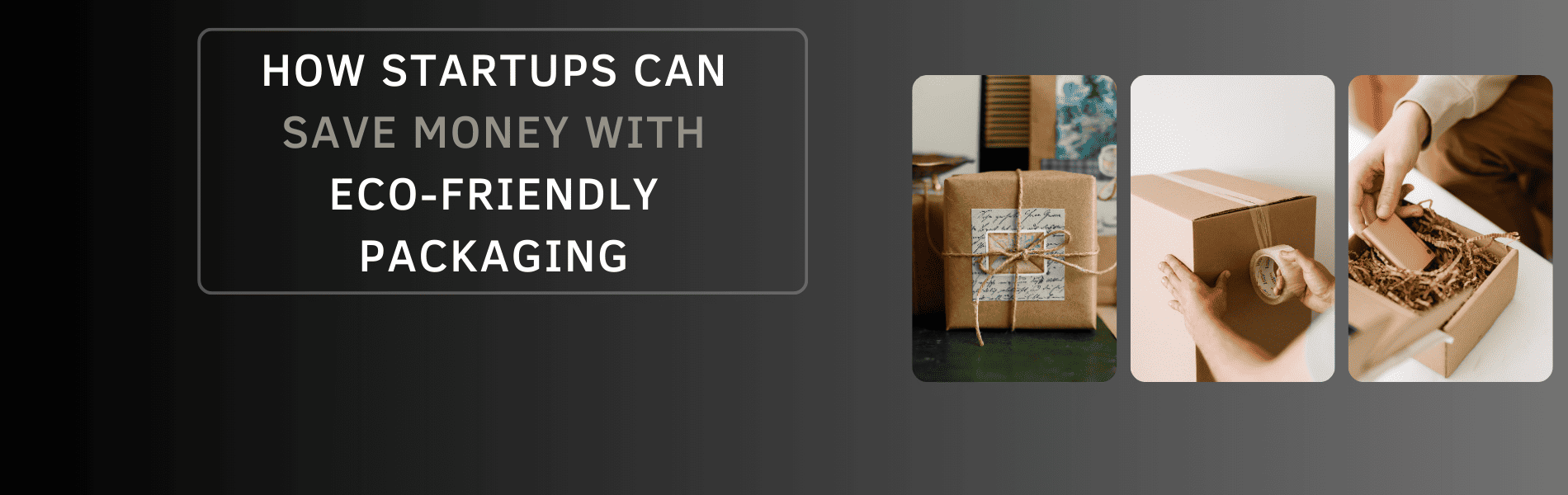 Eco-Friendly Packaging That Won’t Break Your Startup Budget | cefBox