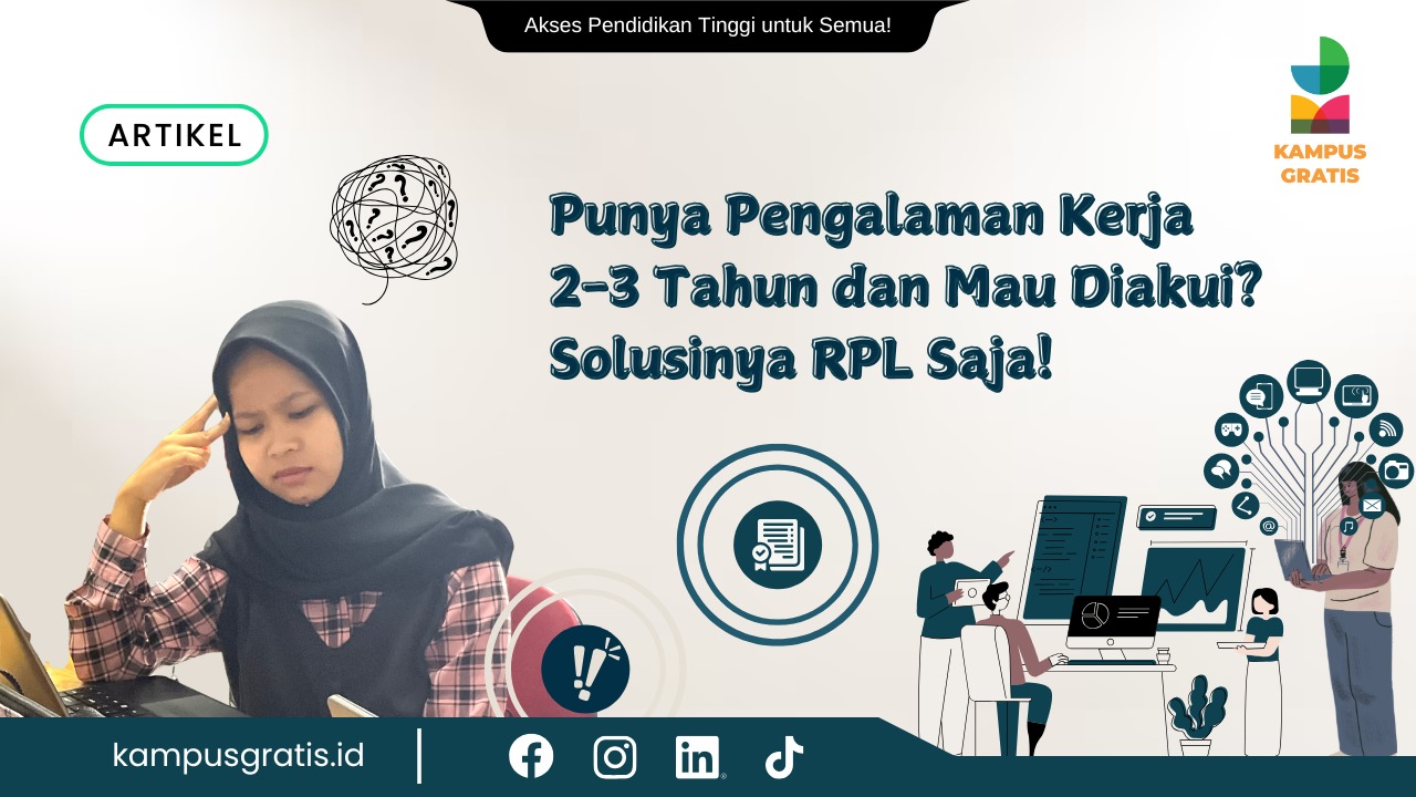 RPL: Solusi Kuliah Tanpa Harus Mulai Dari Nol | Kampus Gratis