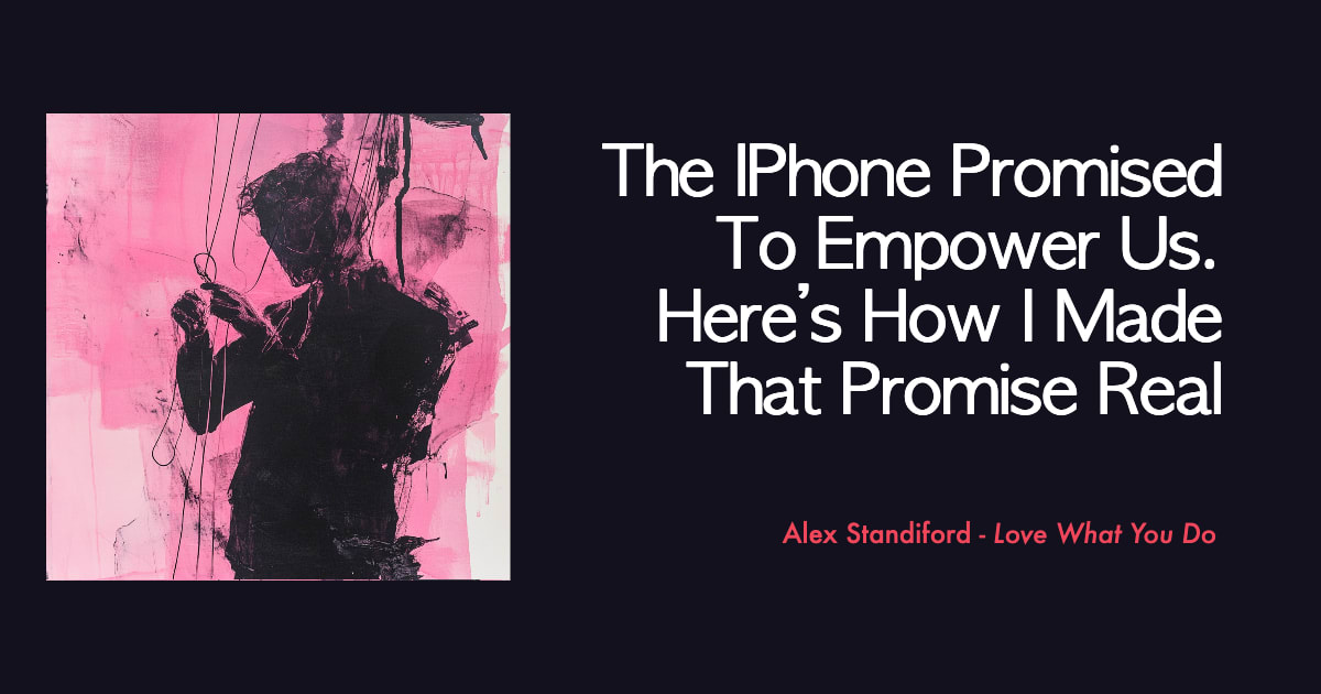 The iPhone Promised to Empower Us. Here’s How I Made That Promise Real ...