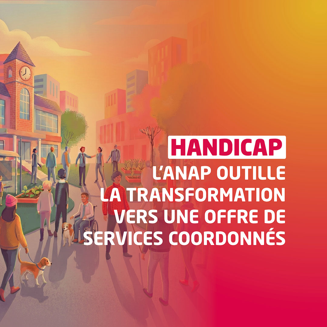 Handicap : l'Anap outille la transformation vers une offre d