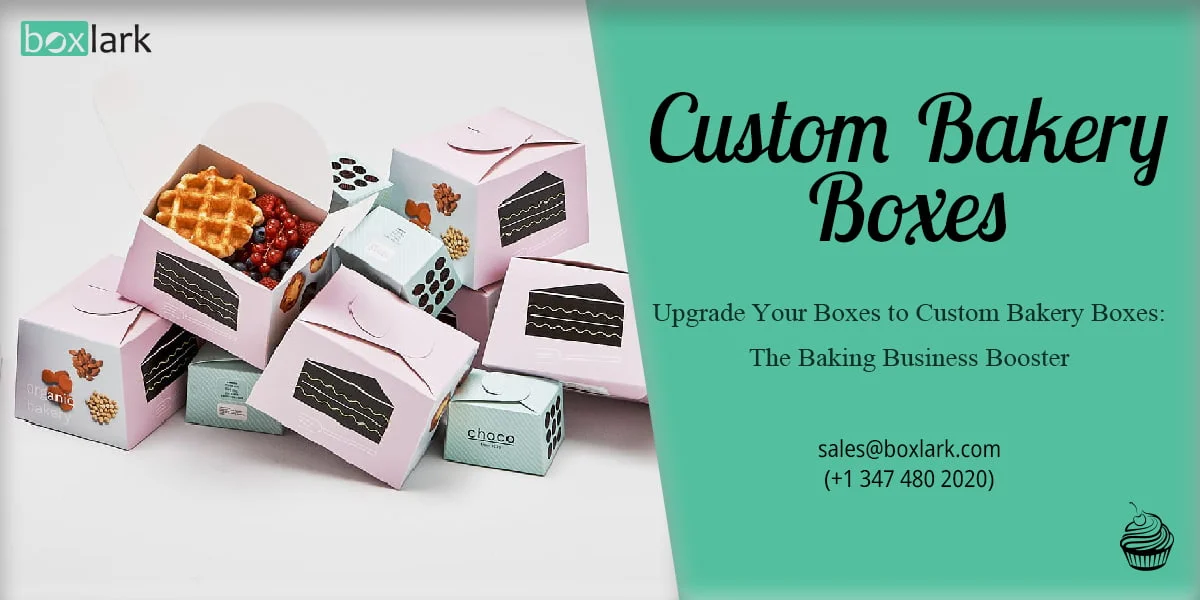Boost Bakery Sales with Custom Bakery Boxes | Contact Us at Boxlark
