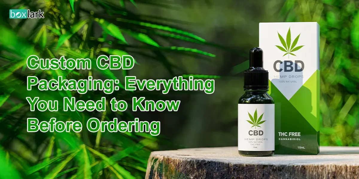 Custom CBD Packaging Guide: Key Tips for Your Next Order