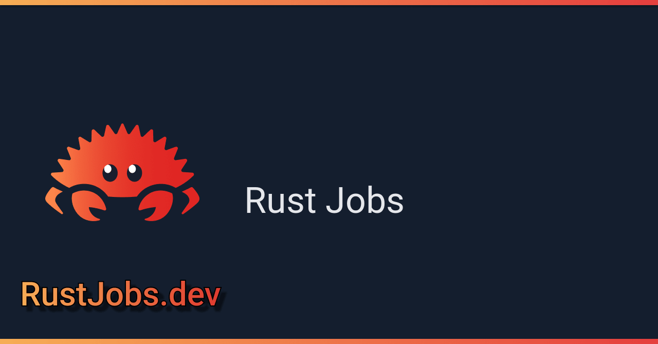 Rust Jobs | RustJobs.dev
