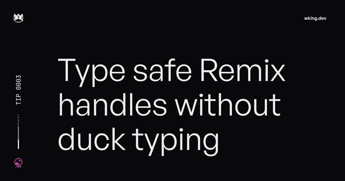 Using symbols to create type safe Remix handles without duck typing