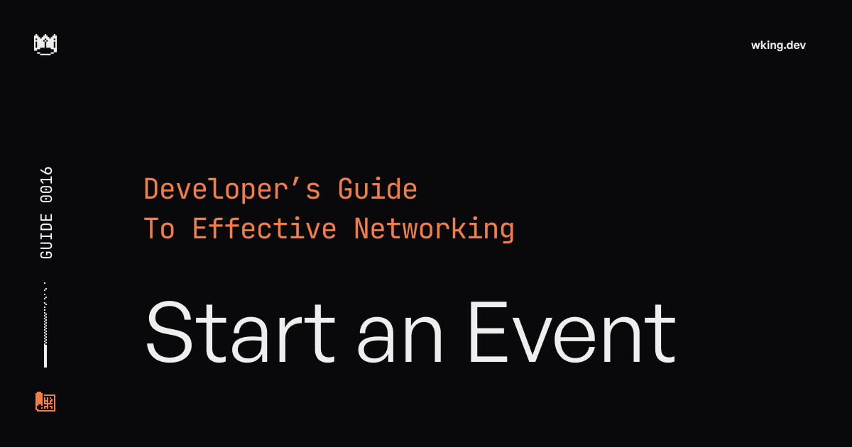 Start An Event – Developer's Guide To Effective Networking