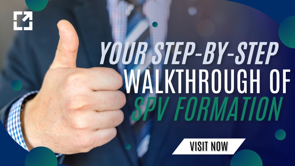 A Deep Dive Into SPVs: Purpose, Step-by-Step Formation, Investor ...