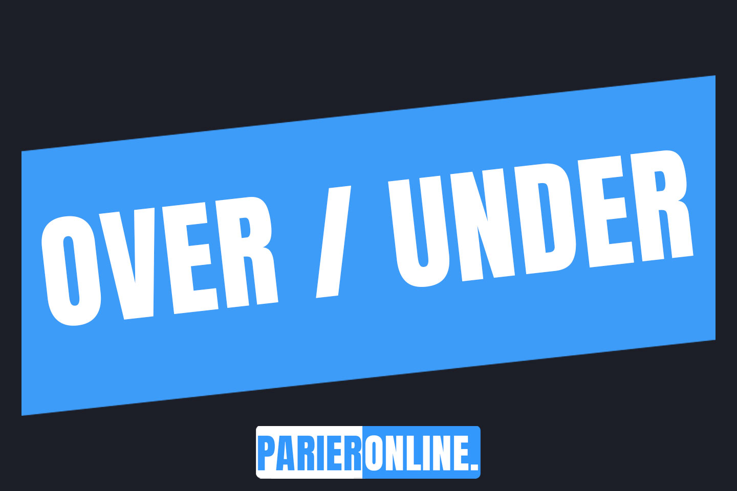 Pari Over/Under → C'est quoi ? Explication et Astuces