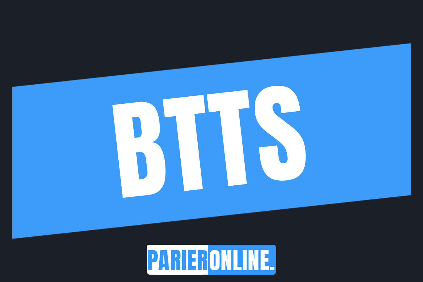 BTTS → C'est quoi ? Signification et Astuces dans les paris