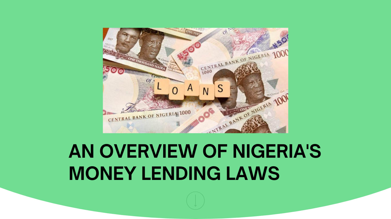 AN OVERVIEW OF NIGERIA'S MONEY LENDING LAWS