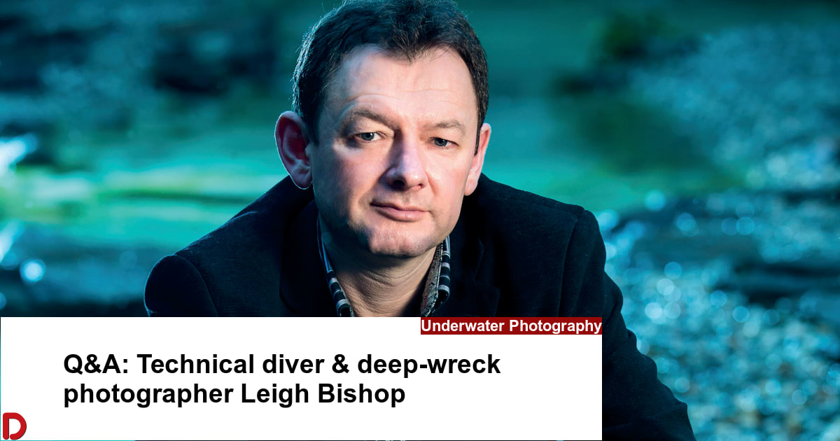 Q&A: Technical diver & deep-wreck photographer Leigh Bishop