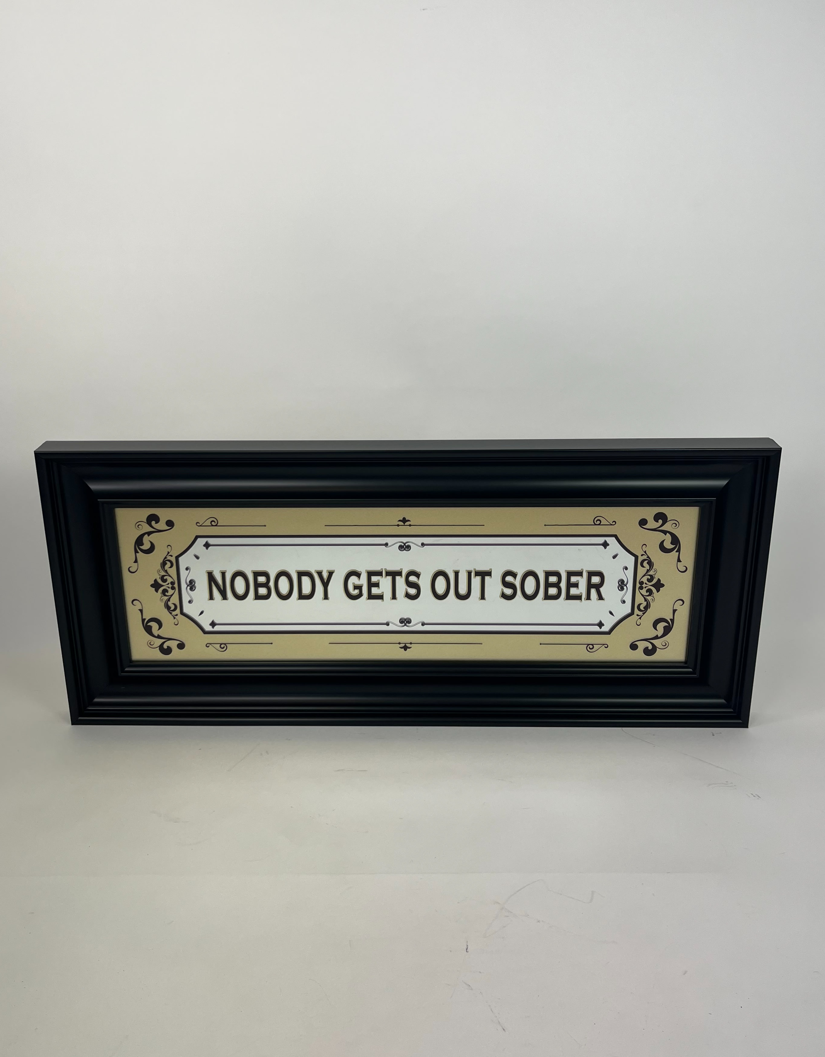 Large Mirrored "Nobody Gets Out Sober" Wall Sign