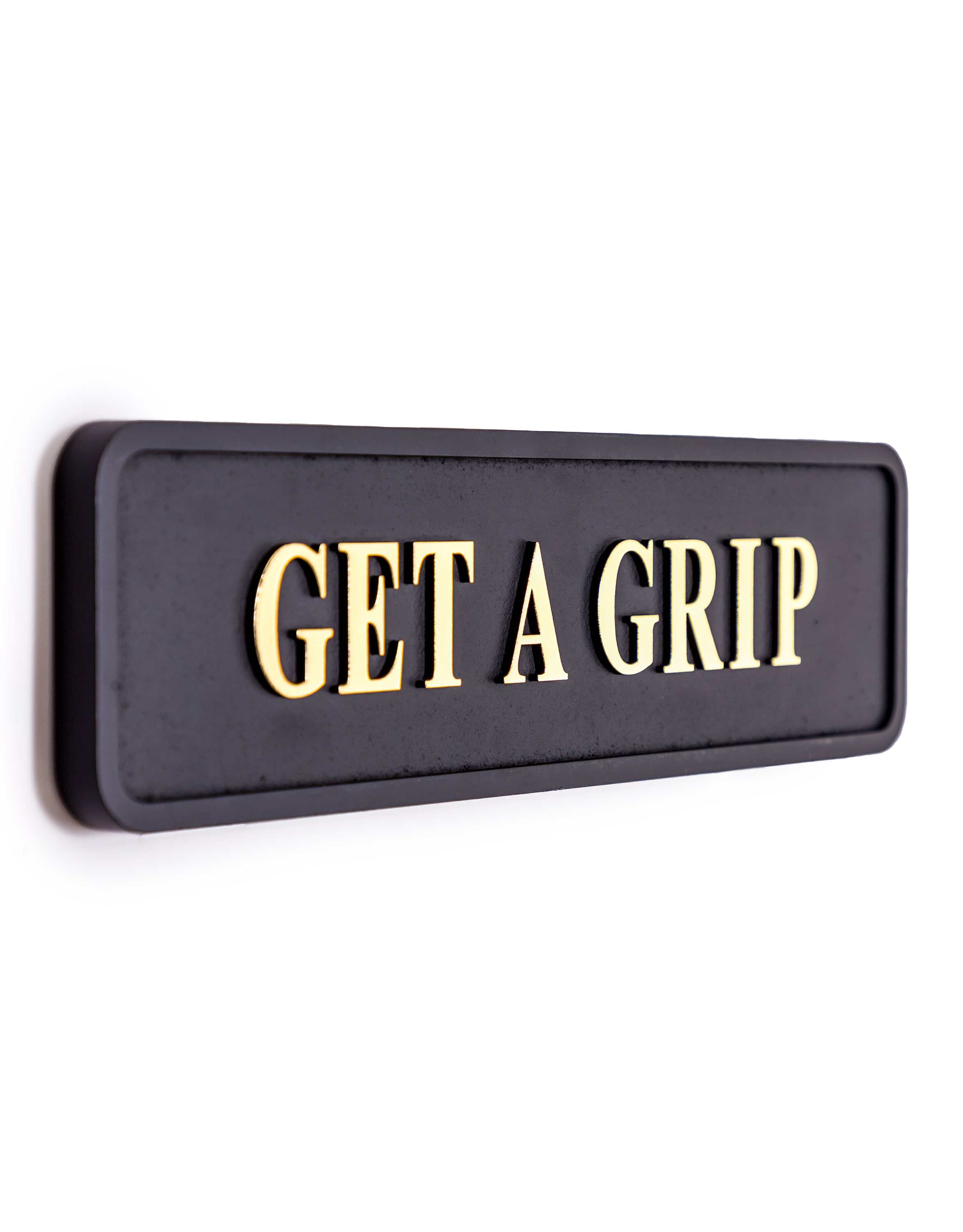 Black & Gold "Get A Grip" Wall Sign