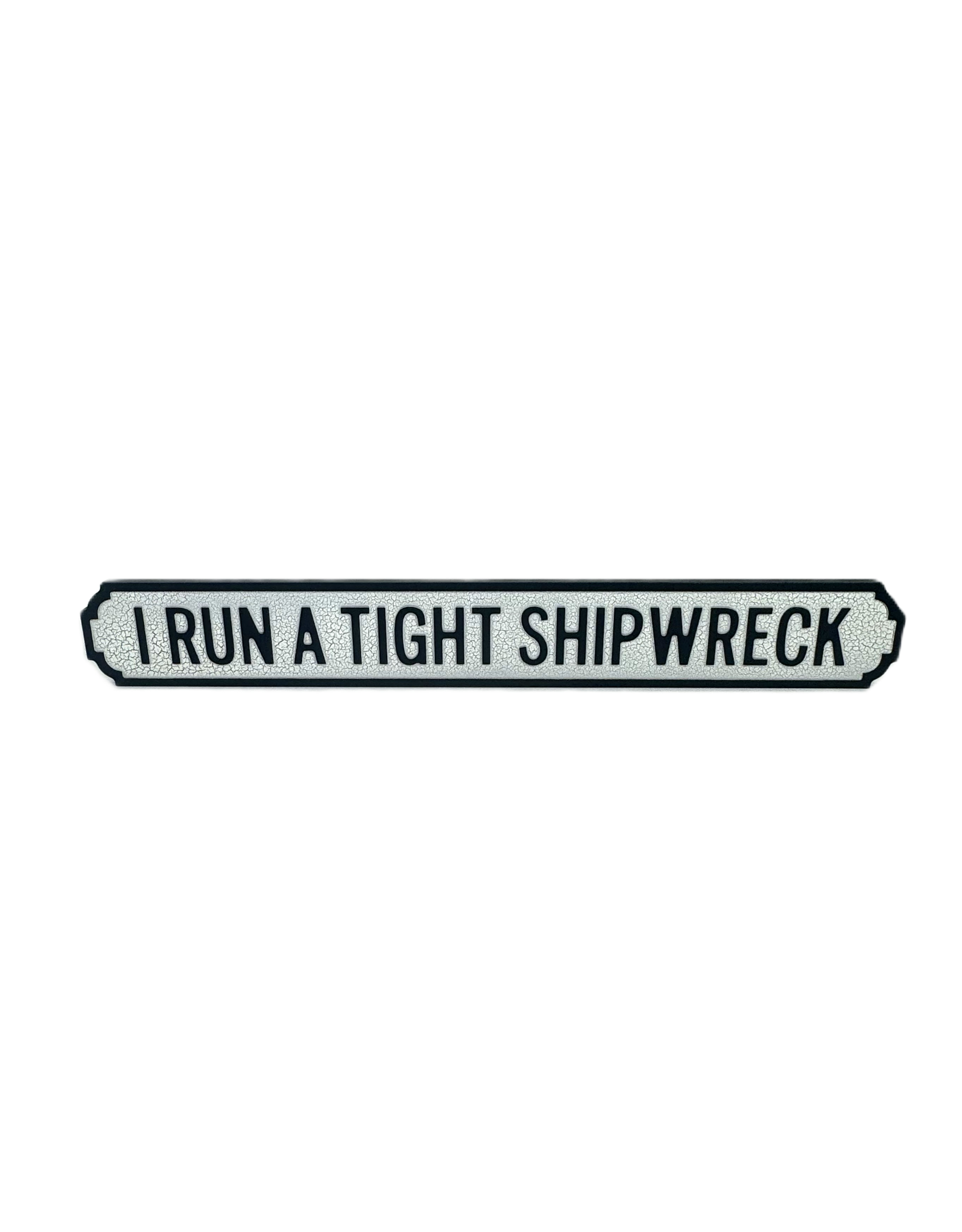 Antiqued Wooden "Shipwreck" Sign