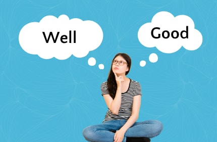 Grammar Myth: Are You Well, or Are You Good? - Editarians