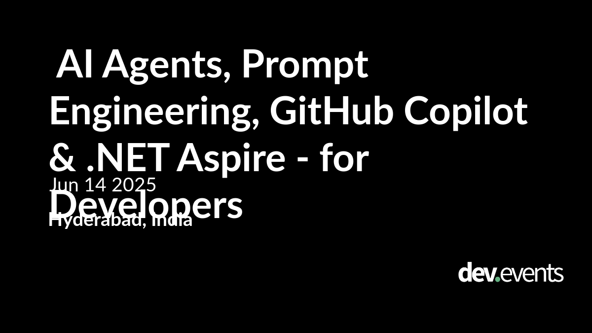 AI Agents, Prompt Engineering, GitHub Copilot & .NET Aspire - for Developers