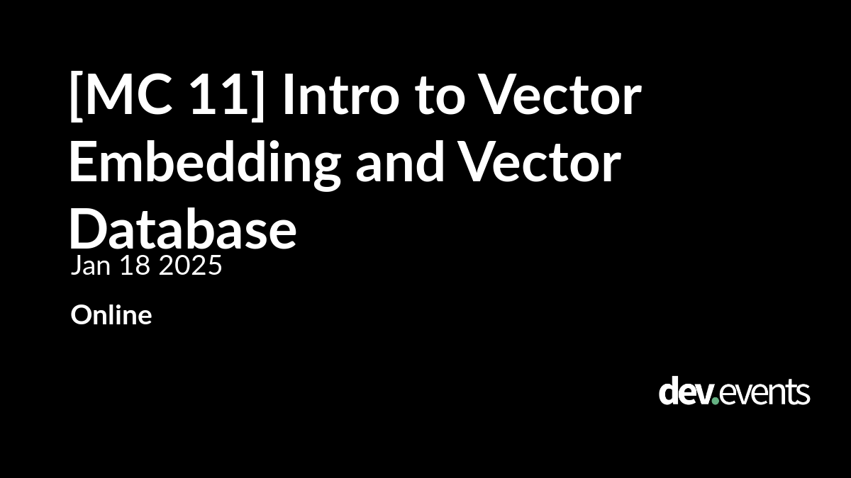 [MC 11] Intro to Vector Embedding and Vector Database