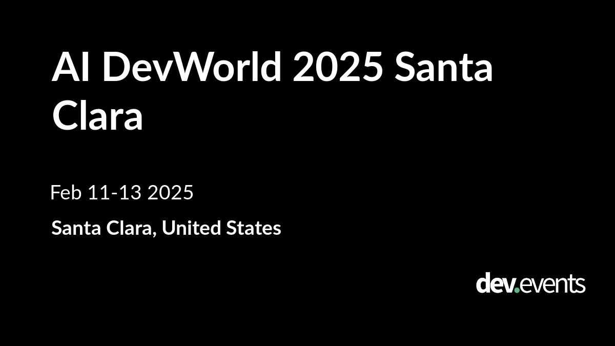 AI DevWorld 2025 Santa Clara AI DevWorld 2025 Santa Clara