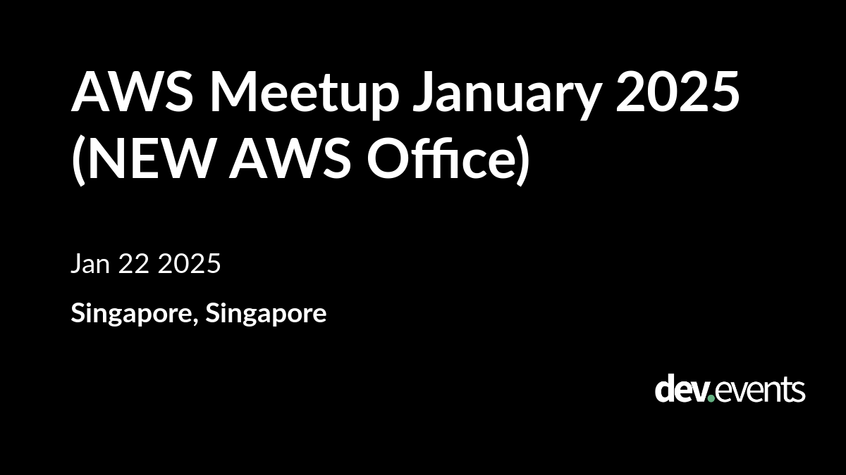 AWS Meetup January 2025 (NEW AWS Office)