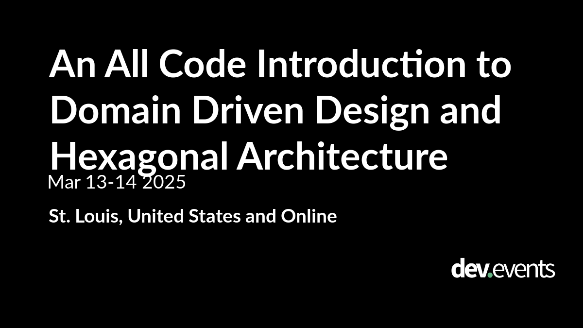 An All Code Introduction to Domain Driven Design and Hexagonal Architecture An All Code Introduction to Domain Driven Design and Hexagonal Architecture