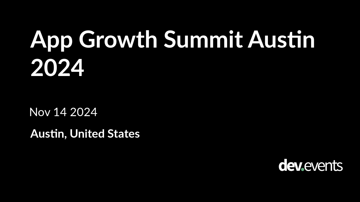 App Growth Summit Austin 2024