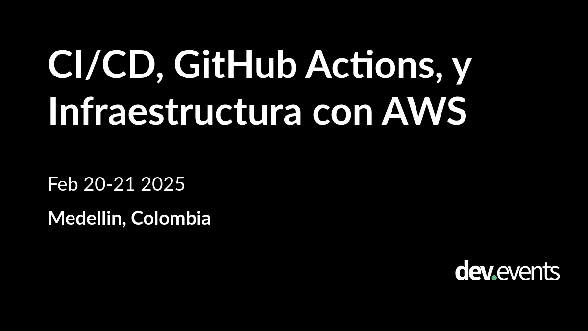 CI/CD, GitHub Actions, y Infraestructura con AWS