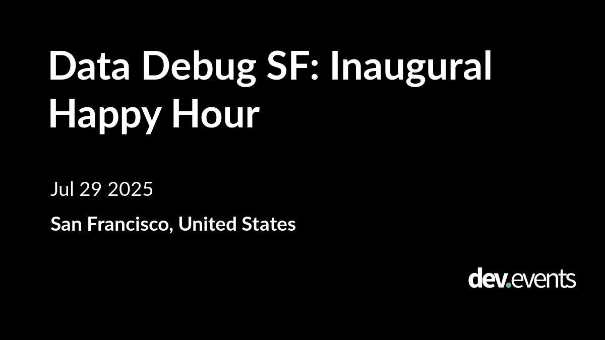 Data Debug SF: Inaugural Happy Hour