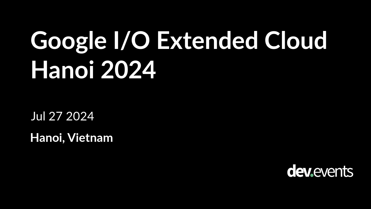 Google I/O Extended Cloud Hanoi 2024