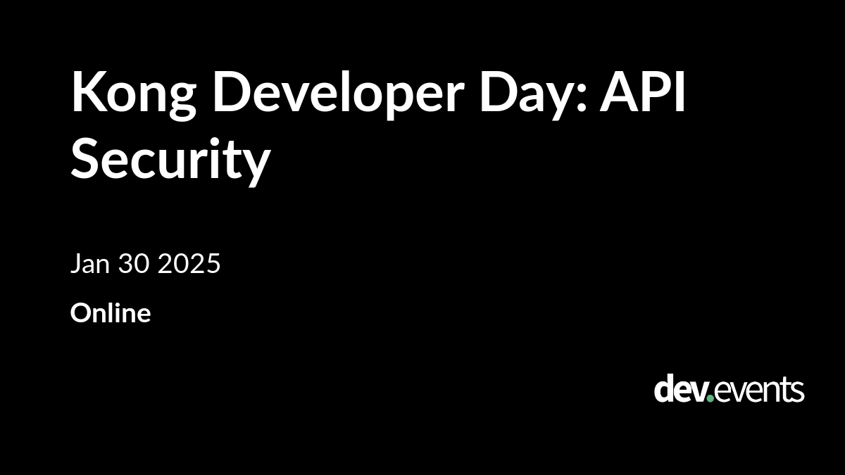 Kong Developer Day: API Security