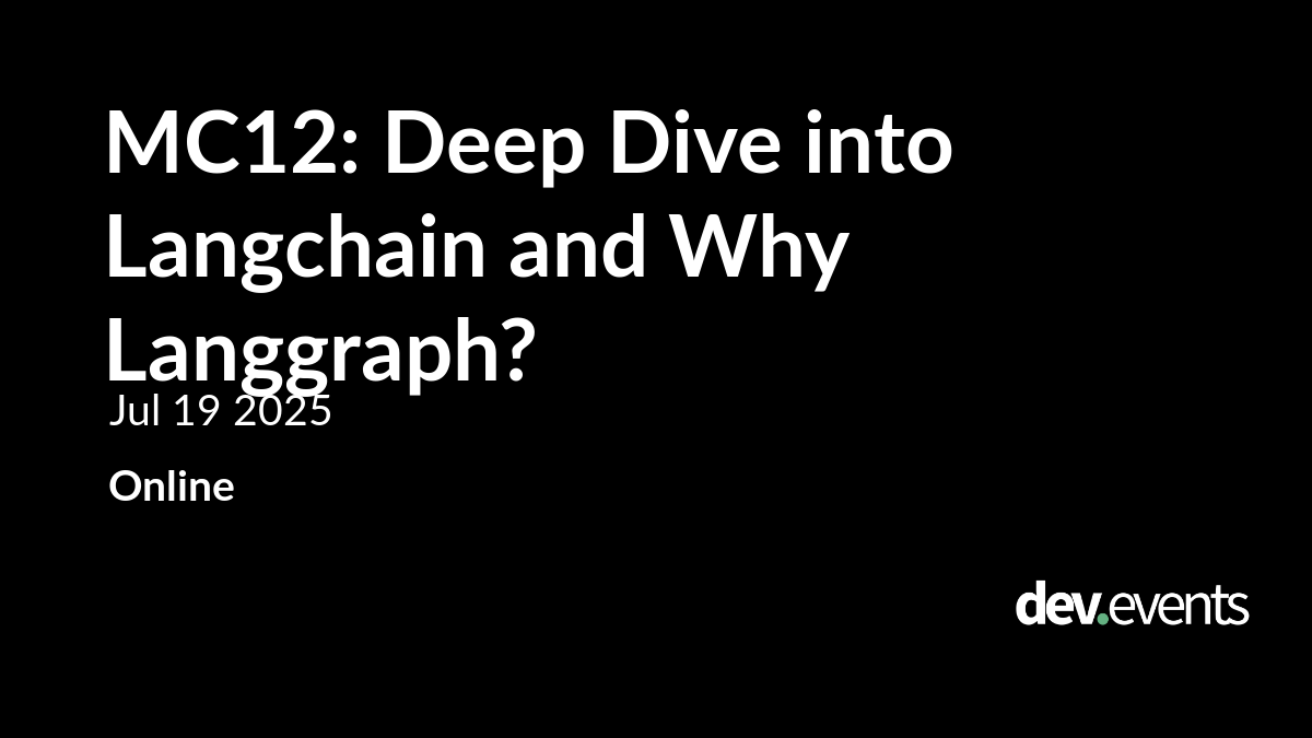 MC12: Deep Dive into Langchain and Why Langgraph?