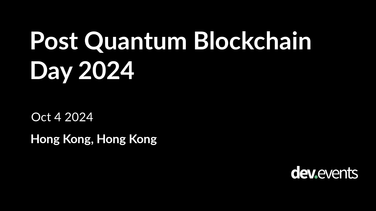 Post Quantum Blockchain Day 2024 Post Quantum Blockchain Day 2024
