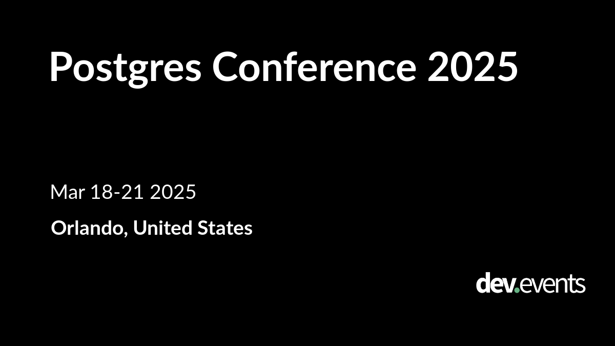 Postgres Conference 2025 Postgres Conference 2025