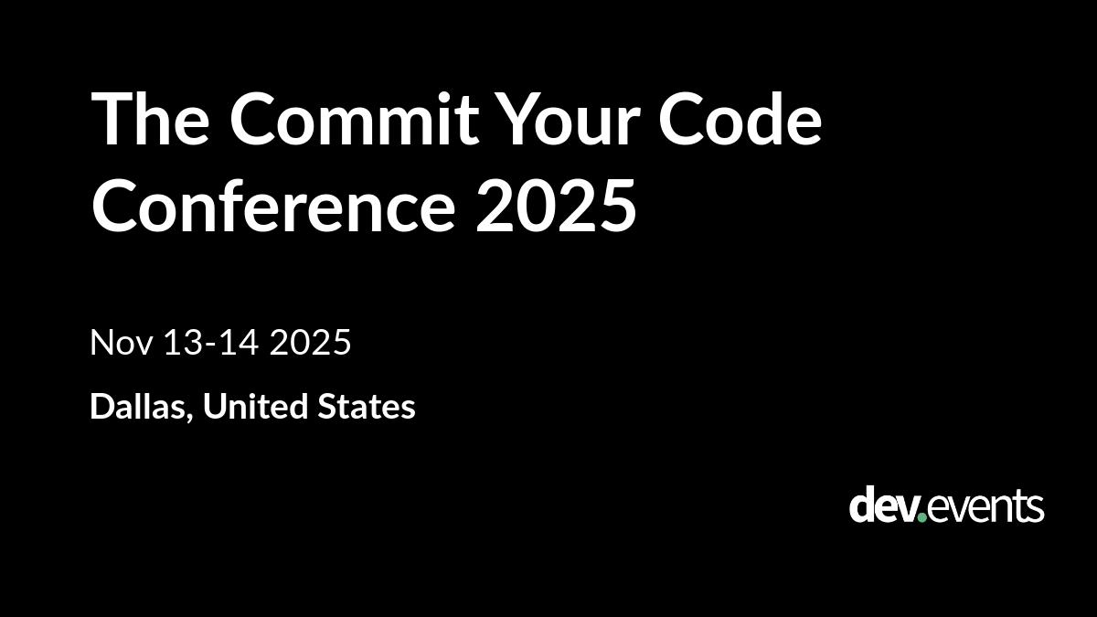 The Commit Your Code Conference 2025