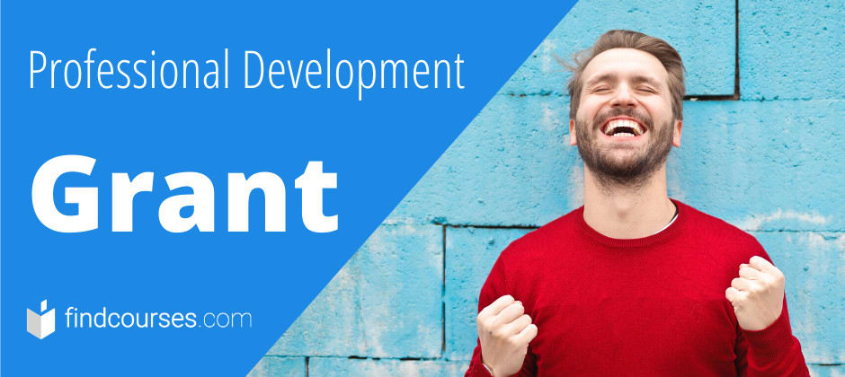 Professional Development Grant 2020 | findcourses.com