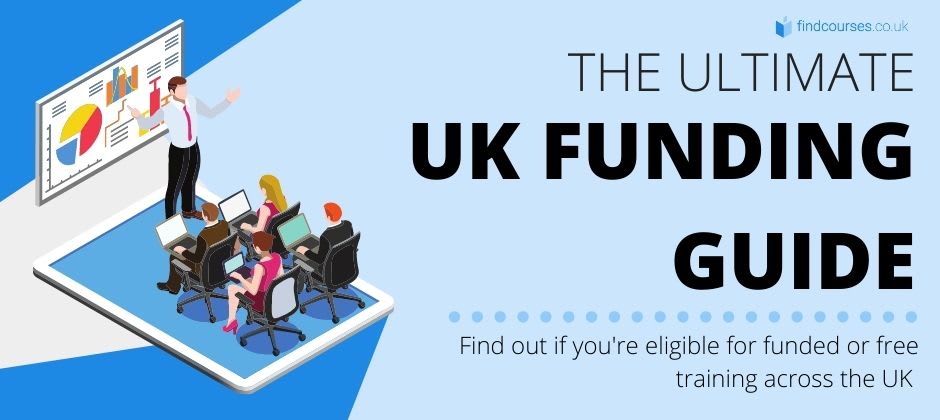 The Ultimate Guide to Free & Funded Courses in the UK