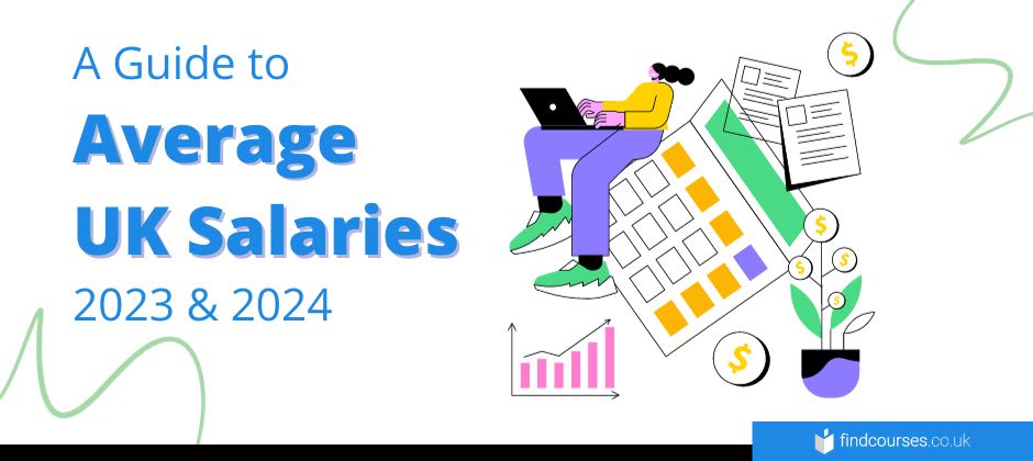 Money Talks: A Guide to Average UK Salaries in 2023 & 2024
