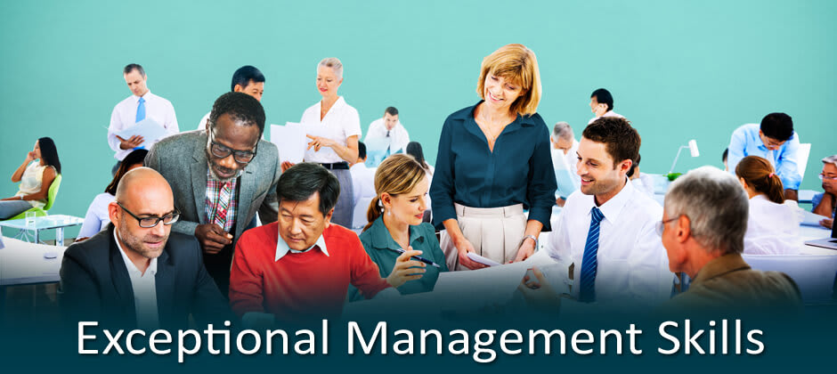 Exceptional Management Skills