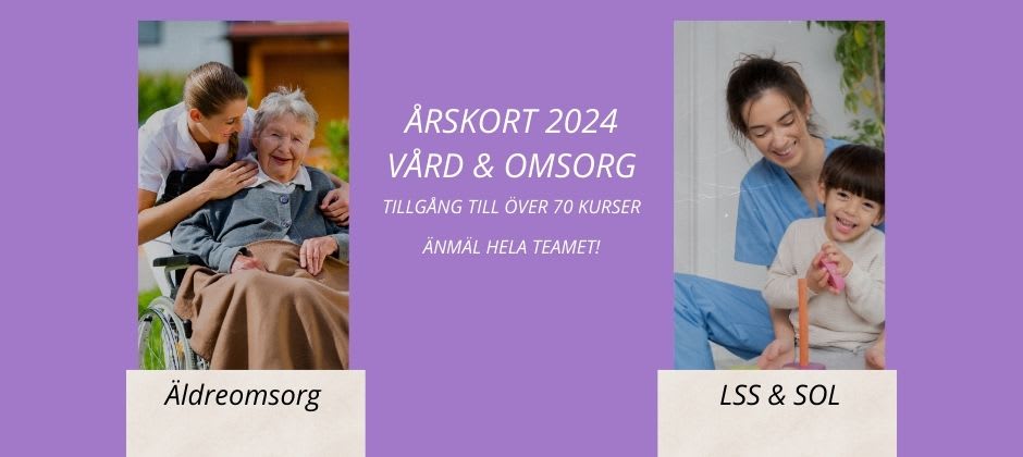 Årskort Vård och Omsorg - 75 diplomerade vårdkurser inom LSS och Äldreomsorg, VeaLearn Utbildning