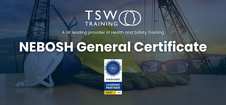 NEBOSH National General Certificate in Occupational Health and Safety, TSW Training