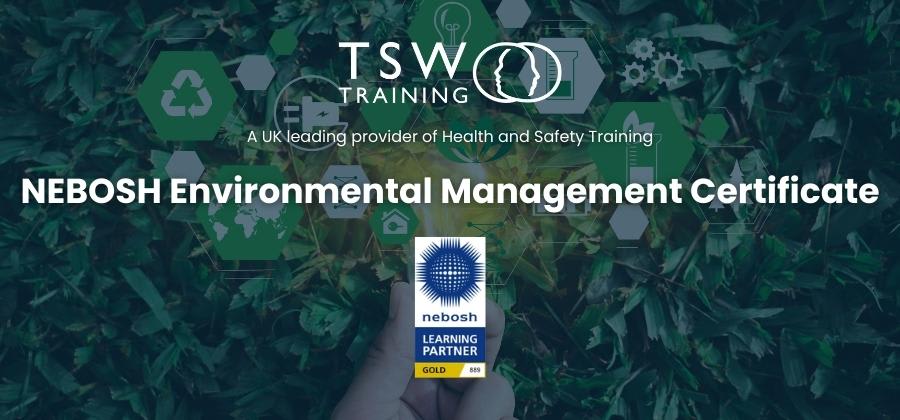NEBOSH Environmental Management Certificate, TSW Training